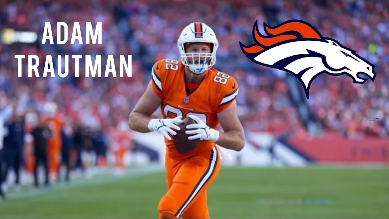 Adam Trautman - Denver Broncos Net Worth, Contract, Detailed ...