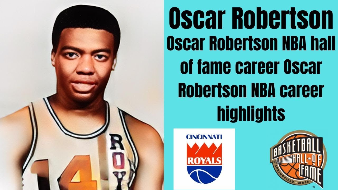 Oscar Robertson - Basketball Hall of Famer: Net Worth, Detailed Information - CollegeNetWorth.com