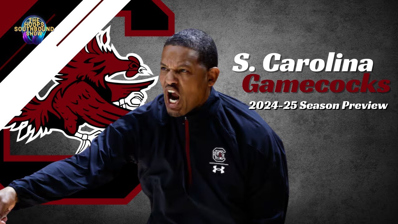 South Carolina Gamecocks Men's Basketball 2024-25 Season Preview: Key ...