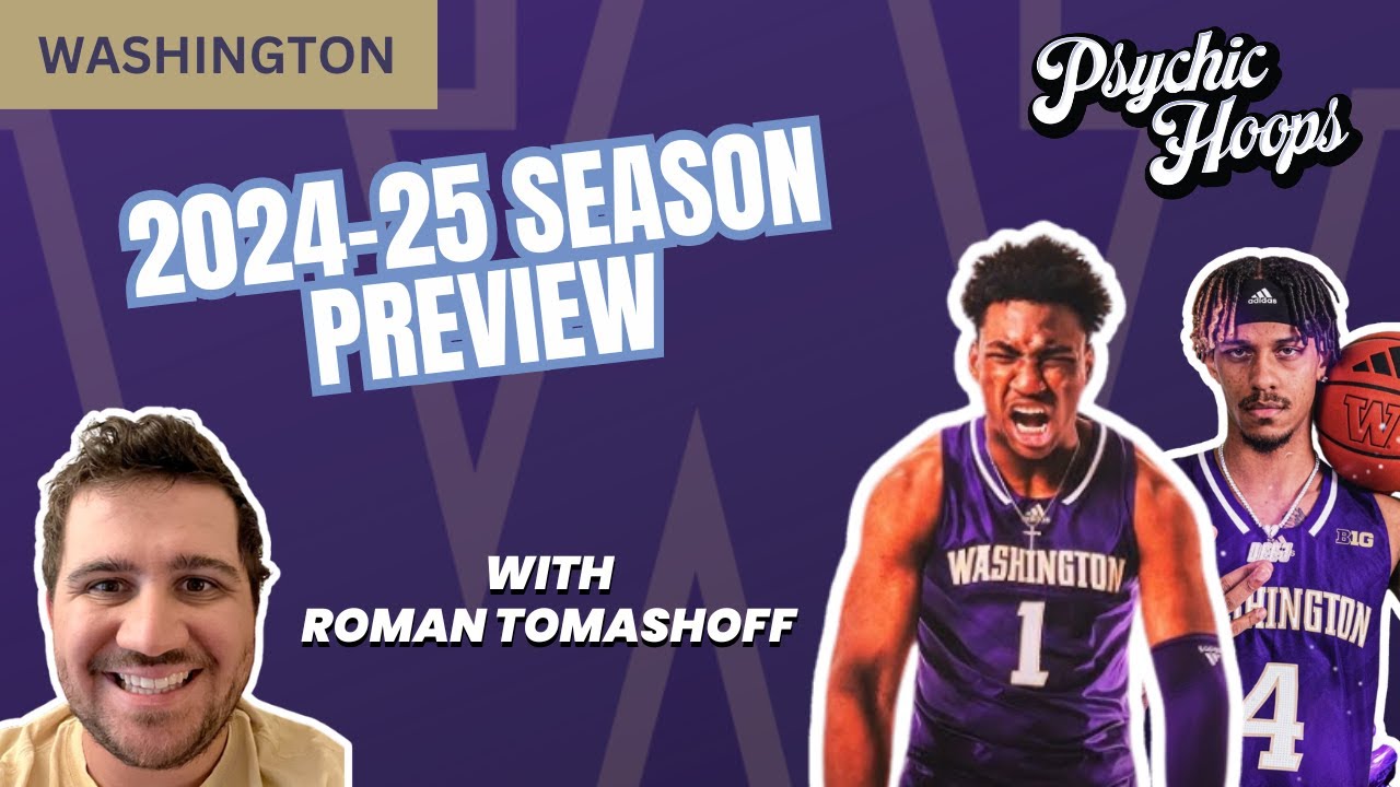 Washington Huskies Men's Basketball 2024-25 Season Preview: Key Players ...