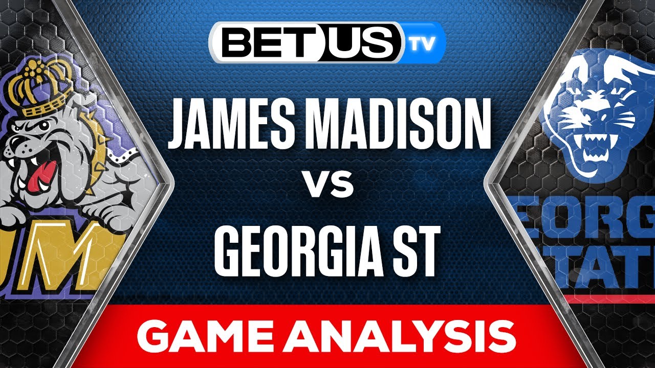 Georgia State vs James Madison - Saturday, November 9, 2024 Preview ...