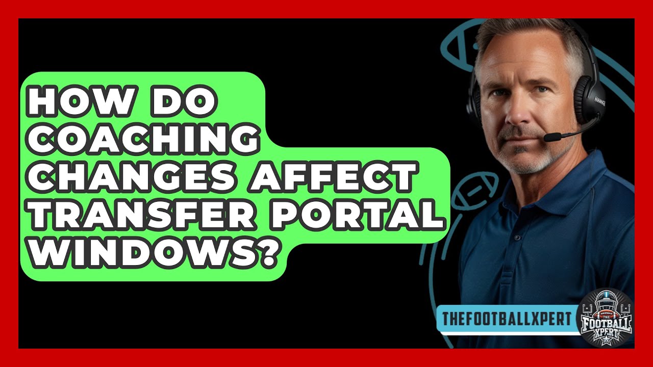 Does the Transfer Portal Open When a Coach Leaves? Key Insights for ...