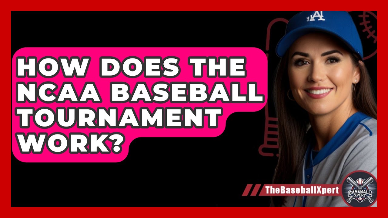 How Many Teams Make NCAA Baseball? An Overview of Tournament Structure ...